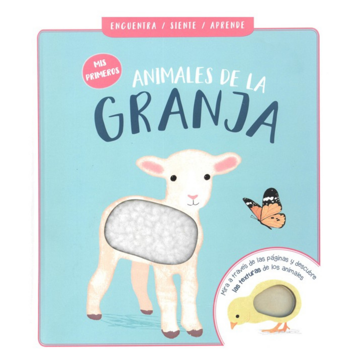 MIS PRIMEROS ANIMALES DE LA GRANJA – LIBRO CON TEXTURA – Kimün